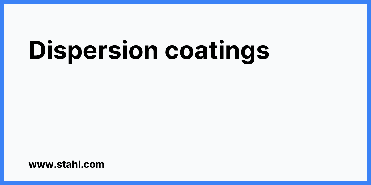Dispersion coatings | Stahl